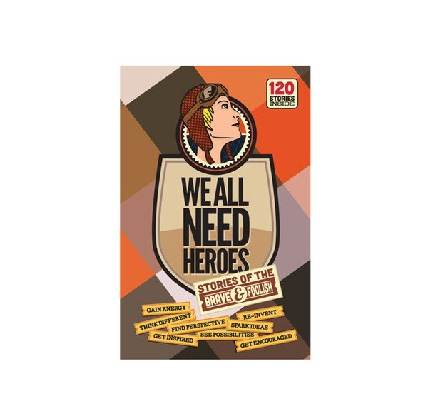 We All Need Heroes: Cảm hứng khởi nghiệp từ câu chuyện của những người ...